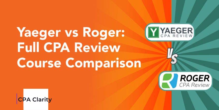 Yaeger vs Roger: A Full CPA Course Comparison